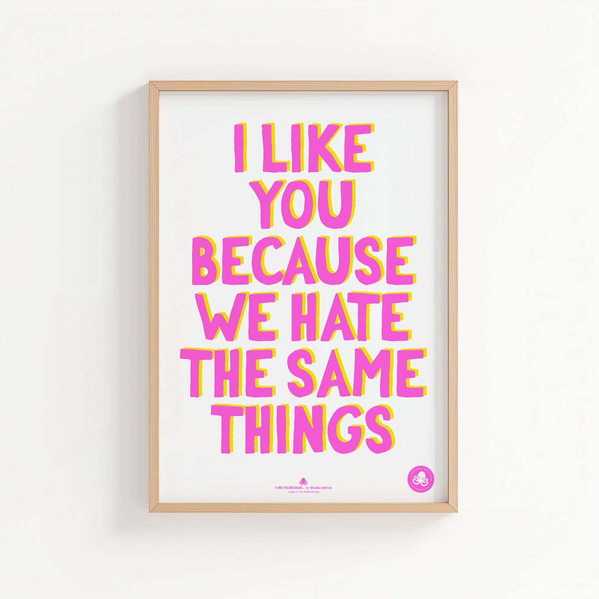 Riso poster A2 I like you because we hate the same things – Studio Inktvis